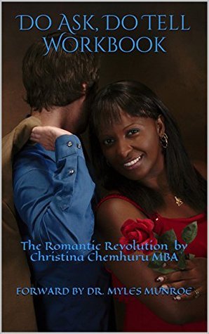 Do Ask, Do Tell Workbook: The Romantic Revolution Workbook by Christina ...