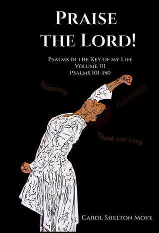 Praise the Lord! by Carol Shelton Moye | Goodreads