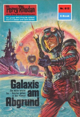 Perry Rhodan 612: Galaxis am Abgrund: Perry Rhodan-Zyklus "Das ...