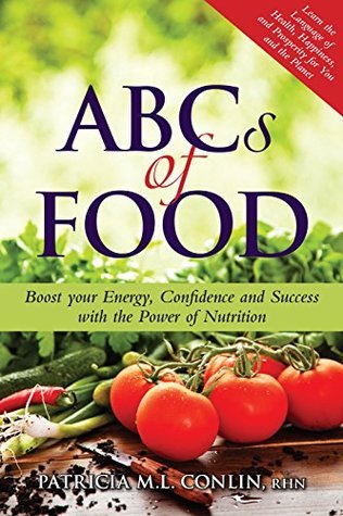 ABCs of Food: Boost your Energy, Confidence and Success with the Power ...