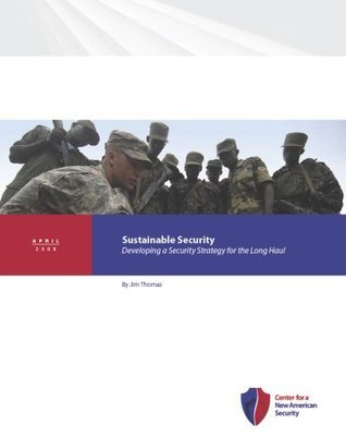 Sustainable Security: Developing a Security Strategy for the Long Haul ...
