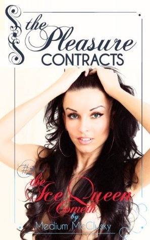The Pleasure Contracts #2: The Ice Queen Cometh by Medium McClusky ...
