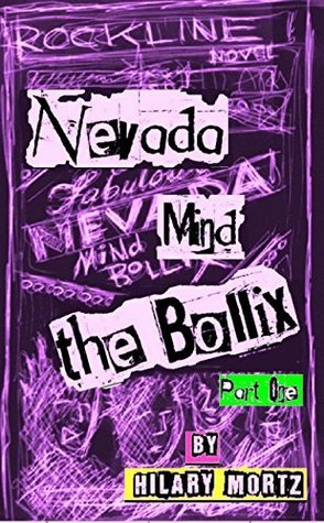 Nevada Mind The Bollix Part One (Rockline Book 2) by Hilary Mortz ...