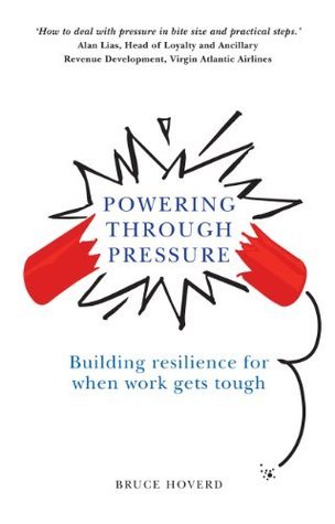 Powering through Pressure ePub eBook: Building resilience for when work ...