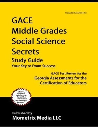 GACE Middle Grades Social Science Secrets Study Guide: GACE Test Review ...