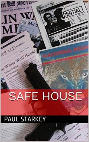 Safe House by Paul Starkey | Goodreads