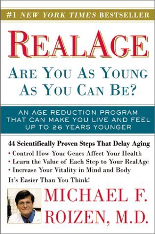 RealAge: Are You as Young as You Can Be? by Michael F. Roizen | Goodreads