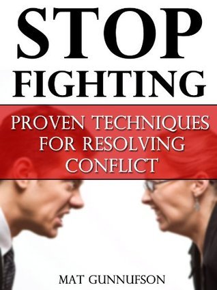 Stop Fighting and Stop Arguing,How To Resolve Conflict When Dealing ...