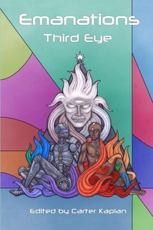 Emanations: Third Eye by Carter Kaplan | Goodreads