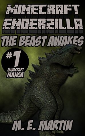 Minecraft Enderzilla: The Beast Awakes by M.E. Martin | Goodreads