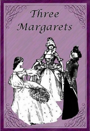 Three Margarets (Illustrated) by Laura Elizabeth Richards | Goodreads