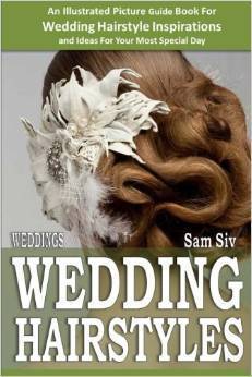 Wedding Hairstyles: An Illustrated Picture Guide Book for Wedding ...
