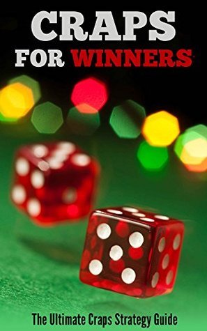 Craps for Winners: The Ultimate Craps Strategy Guide by Stanley Cooper ...