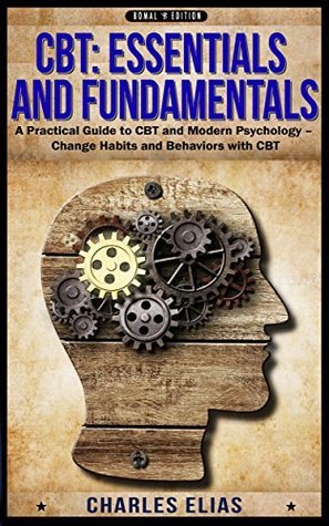 CBT: Cognitive Behavioral Therapy: Cognitive Behavioral Therapy ...