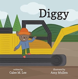 Diggy (Xist Children's Books) by Calee M. Lee | Goodreads