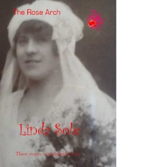 The Rose Trilogy by Linda Sole | Goodreads