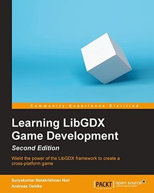 Learning LibGDX Game Development by Suryakumar Balakrishnan Nair | Goodreads