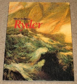 Albert Pinkham Ryder by Elizabeth Broun | Goodreads