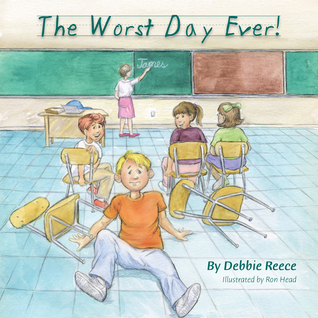The Worst Day Ever! by Debbie Reece | Goodreads