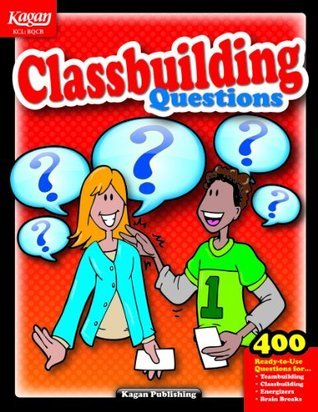Classbuilding Questions by Miguel Kagan | Goodreads