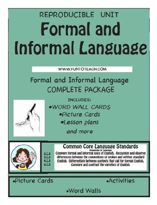 Formal and Informal Language by Lori Wolfe | Goodreads