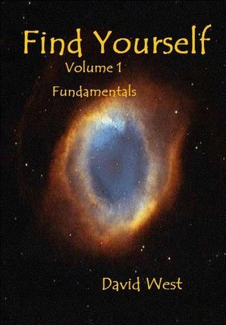 Find Yourself Fundamentals: Volume 1 of 4 by David West | Goodreads