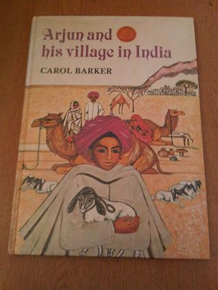 Arjun and His Village in India by Carol Barker | Goodreads