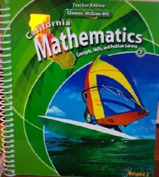 California Mathematics Teacher Edition Grade 7 (Concepts, Skills, and ...