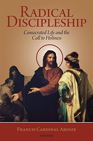 Radical Discipleship: Consecrated Life and the Call to Holiness by ...
