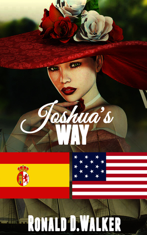 Joshua's Way by Ronald D. Walker | Goodreads