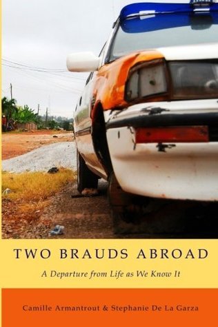 Two Brauds Abroad by Camille Armantrout | Goodreads
