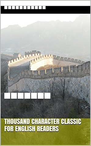 Thousand Character Classic for English Readers: 千字文 천자문 by Zhou Xingsi ...