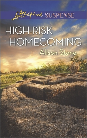 High-Risk Homecoming (Love Inspired Suspense) by Alison Stone | Goodreads
