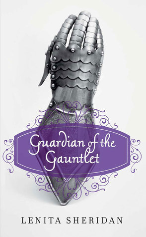 Guardian of the Gauntlet by Lenita Sheridan | Goodreads