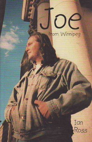 Joe from Winnipeg by Ian James Ross | Goodreads