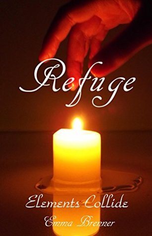 Refuge: Elements Collide (Potentia Trilogy Book 1) by Emma Brenner ...