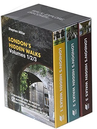 Londons Hidden Walks Volumes 1 3 by Stephen Millar | Goodreads