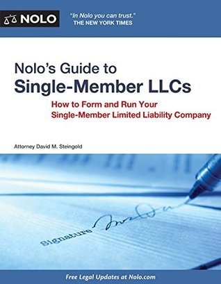Nolo's Guide to Single Member LLCs: How to Form and Run Your Single ...