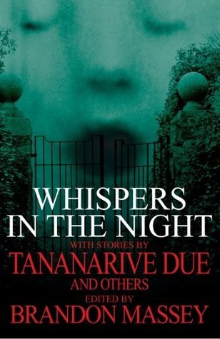 Whispers in the Night: Dark Dreams III by Brandon Massey | Goodreads