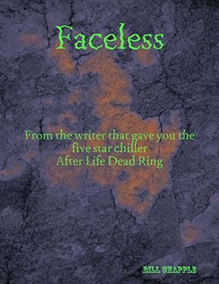 Faceless by Bill Chapple | Goodreads