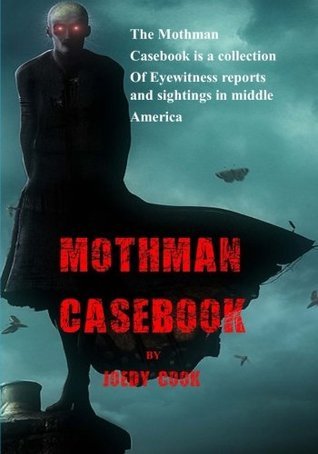 mothman casebook by Joedy Cook | Goodreads