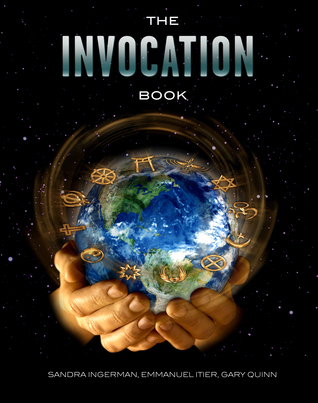 The Invocation Book: An Exploration of Oneness and a Call for World ...