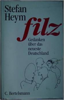 Filz. Gedanken über das neueste Deutschland by Stefan Heym | Goodreads