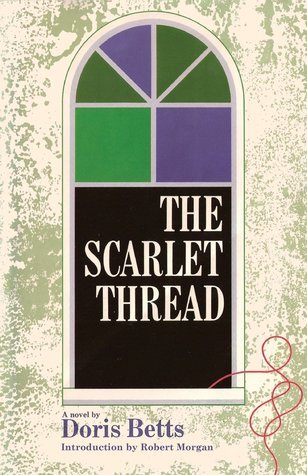 The Scarlet Thread by Doris Betts | Goodreads