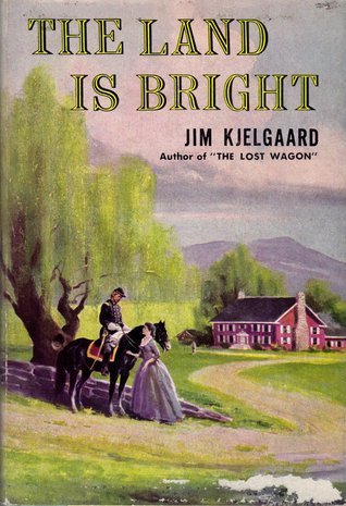 The Land is Bright by Jim Kjelgaard | Goodreads