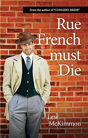 Rue French Must Die by Lew McKimmon | Goodreads