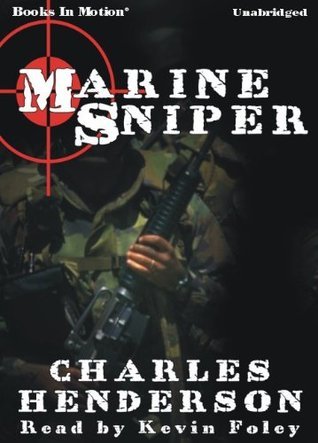 Marine Sniper by Charles Henderson | Goodreads