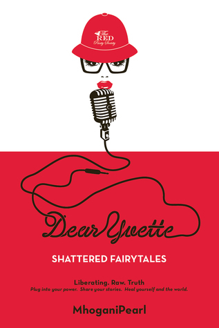 Dear Yvette: Shattered Fairytales by MhoganiPearl | Goodreads