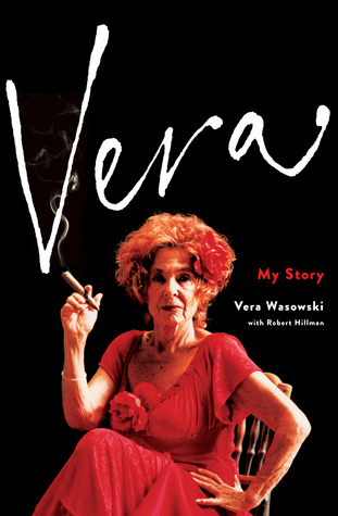 Vera: My Story by Vera Wasowski | Goodreads