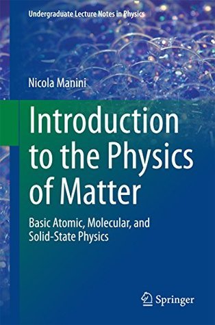 Introduction to the Physics of Matter: Basic atomic, molecular, and ...